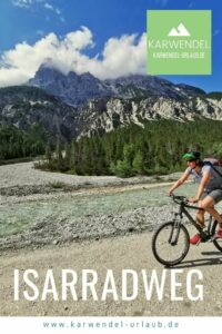 ISARRADWEG ⭐ 5 Etappen vom Karwendel bis zur Mündung